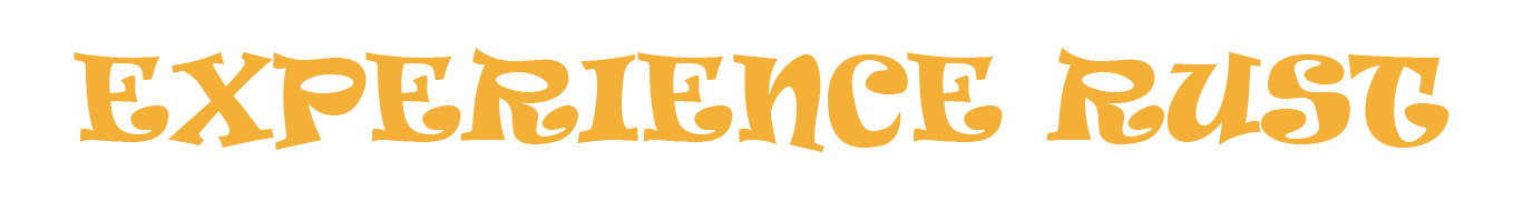 Experience Rust
